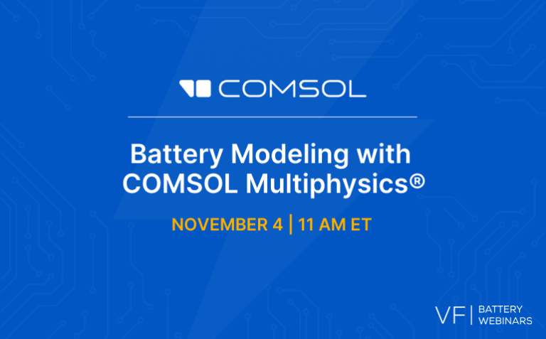 Webinar: Battery Modeling for COMSOL Multiphysics
